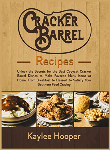 Cracker Barrel Recipes: Unlock the Secrets for the Best Copycat Cracker ...