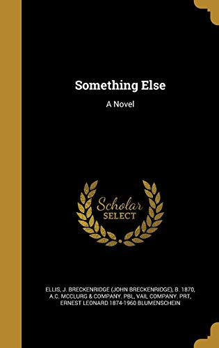 Something Else by J Breckenridge (John Breckenridg Ellis | Goodreads