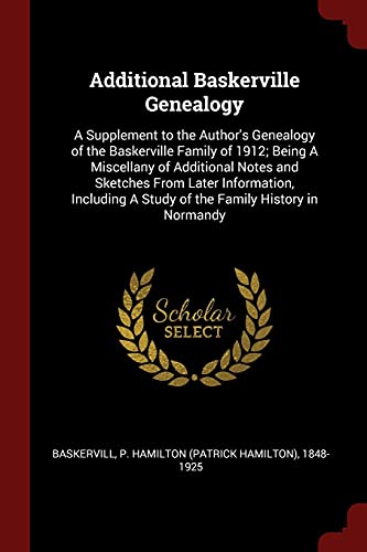 Additional Baskerville Genealogy: A Supplement to the Author's ...