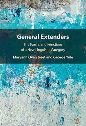 General Extenders The Forms And Functions Of A New Linguistic Category