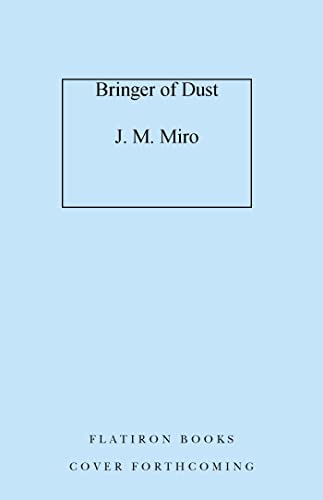 Bringer of Dust (The Talents Trilogy, #2) by J.M. Miro | Goodreads