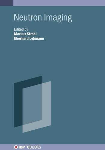 Neutron Imaging by Markus Strobl | Goodreads