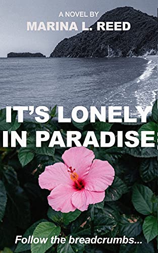 It's Lonely in Paradise by Marina L Reed | Goodreads