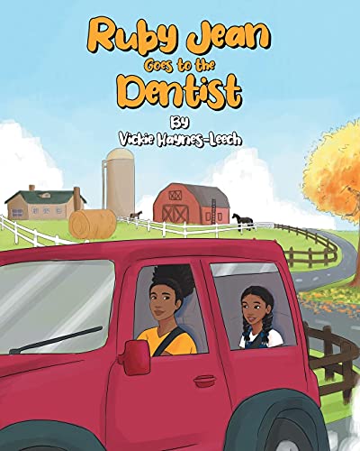 Ruby Jean Goes to the Dentist by Vickie Haynes-Leech | Goodreads