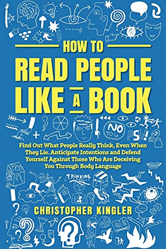 How to Read People Like a Book: Find Out What People Really Think, Even ...