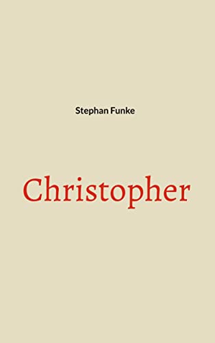 Christopher by Stephan Funke | Goodreads