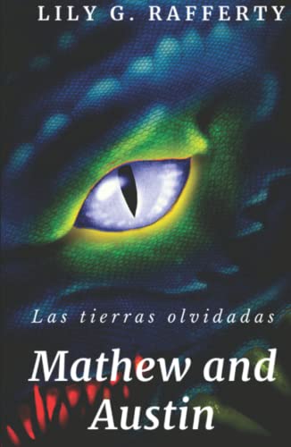 Mathew and Austin, las tierras olvidadas by Lily.G Rafferty | Goodreads