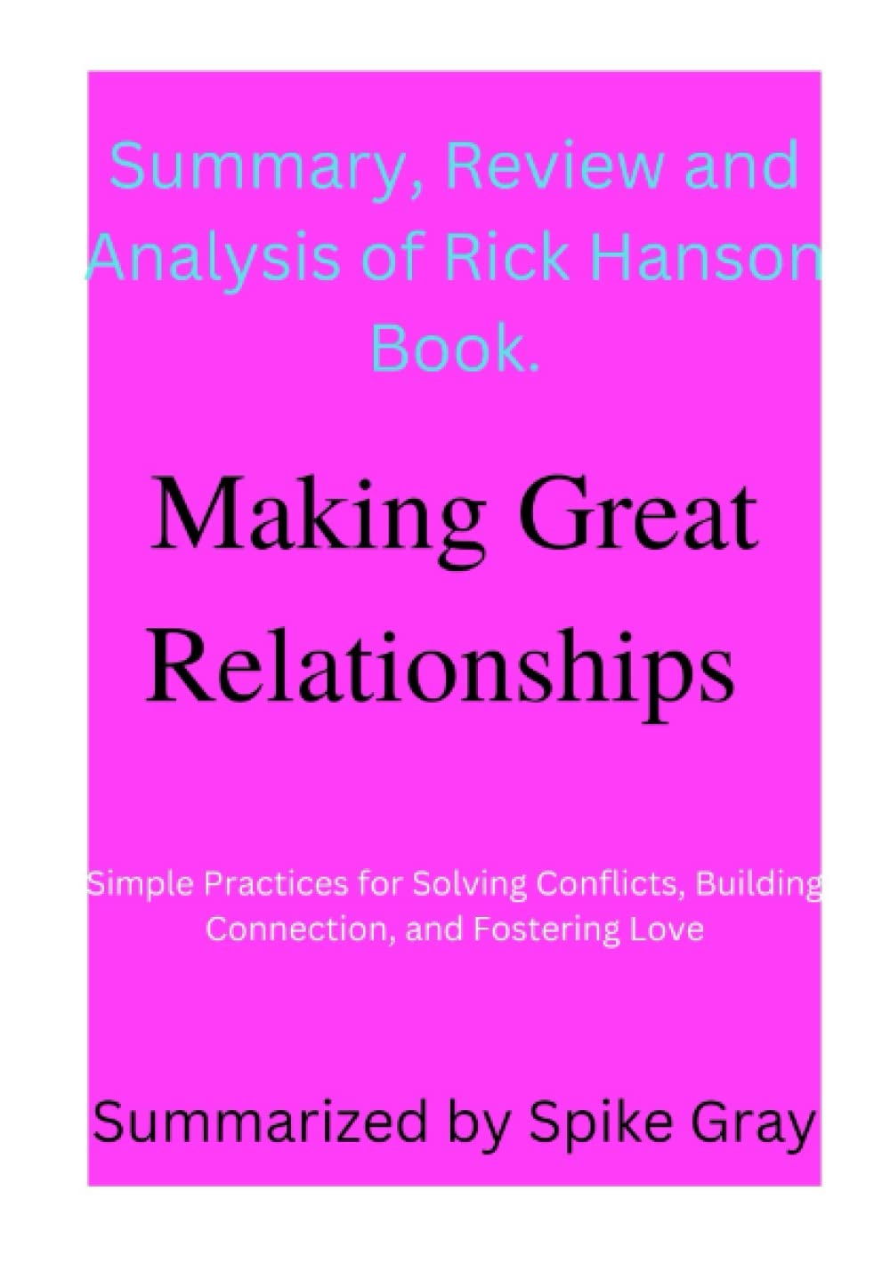 Summary, Review and Analysis of Rick Hanson Book. Making Great ...