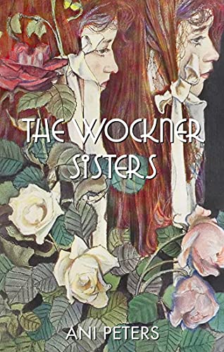 The Wockner Sisters by Ani Peters | Goodreads