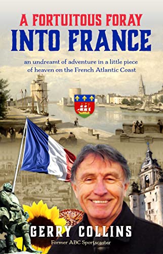 Fortuitous Foray into France by Gerry Collins | Goodreads