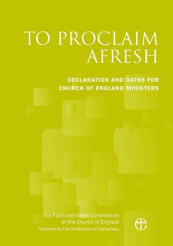 To Proclaim Afresh: Declaration and Oaths for Church of England ...