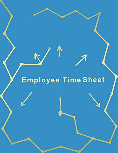 Employee Time Sheet: timesheet log book, suitable for managers and ...