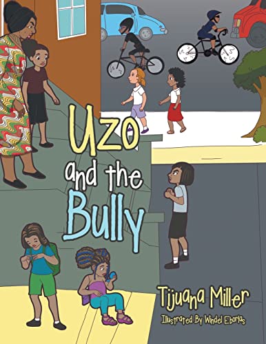 Uzo and the Bully by Tijuana Miller | Goodreads