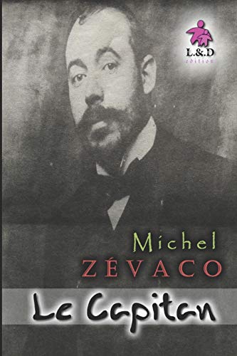 Le Capitan (French Edition) by Michel Zévaco | Goodreads