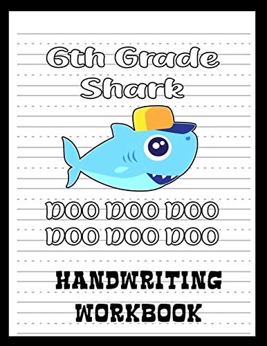 6th Grade Handwriting Workbook: Shark Book 8.5 x 11 100 Pages ...