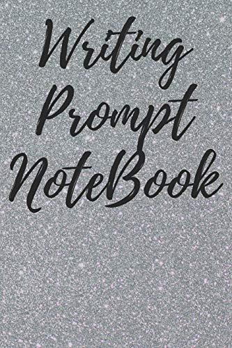Writing Prompt Notebook: Get Writing Inspiration, Ideas and Words, with ...