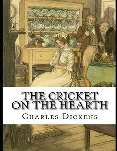 The Cricket on the Hearth (Annotated) by Charles Dickens | Goodreads