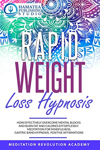 Rapid Weight Loss Hypnosis: How Effectively Overcome Mental Blocks and ...