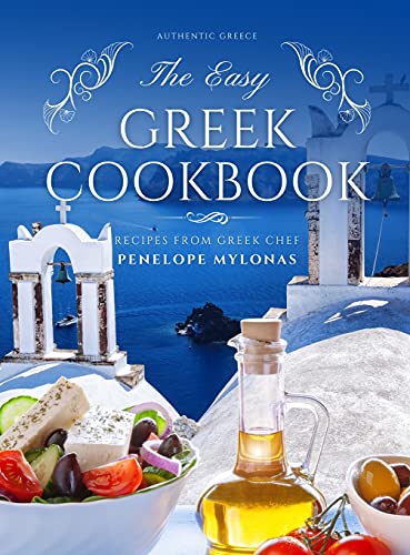 The Easy Greek Cookbook: 77 Traditional Greek Recipes by Penelope ...