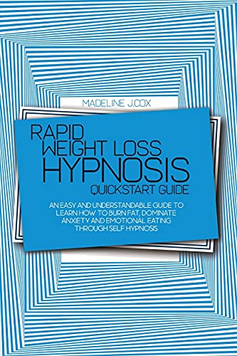 Rapid Weight Loss Hypnosis Quickstart Guide: An Easy And Understandable ...