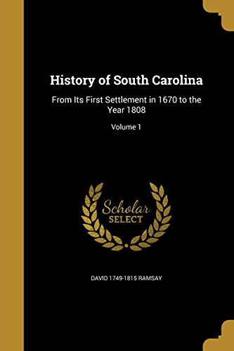 History of South Carolina: From Its First Settlement in 1670 to the ...
