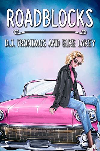 Roadblocks by DJ Fronimos and Elke Lakey | Goodreads