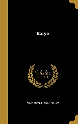Barye By Antoine Louis 1796 1875 Barye Goodreads barye-by-antoine-louis-1796-1875-barye-goodreads