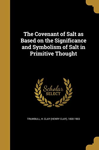 The Covenant of Salt as Based on the Significance and Symbolism of Salt ...
