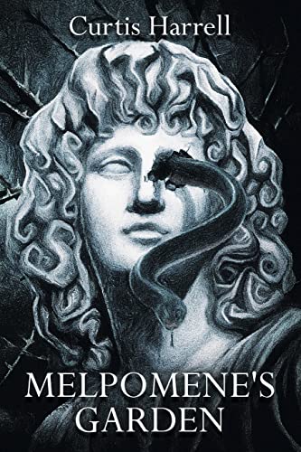 Melpomene's Garden by Curtis Harrell | Goodreads