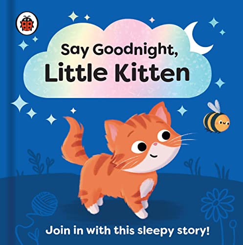 Say Goodnight, Little Kitten: Join in with this sleepy story for ...