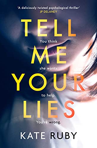 Tell Me Your Lies by Kate Ruby | Goodreads