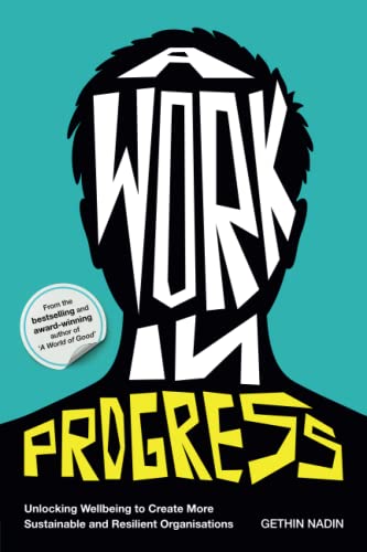 A Work In Progress: Unlocking Well-being to Create More Sustainable and ...