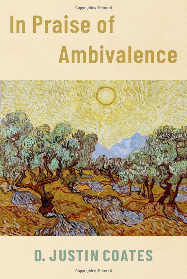 In Praise of Ambivalence by D. Justin Coates | Goodreads