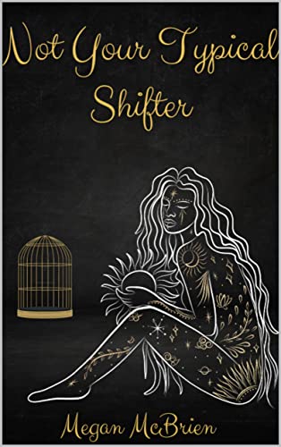 Not your typical shifter by Megan McBrien | Goodreads