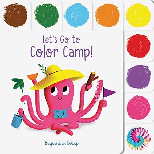 Let's Go to Color Camp!: Beginning Baby by Nicola Slater | Goodreads
