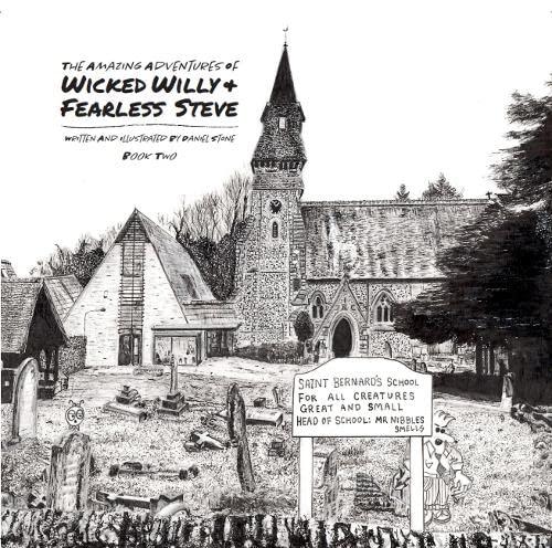 The Amazing Adventures of Wicked Willy & Fearless Steve. Book 2 by ...