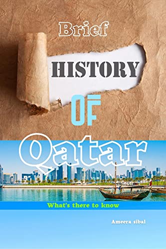 ‎Brief History of Qatar by Ameera Sibal | Goodreads