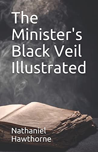 The Minister's Black Veil Illustrated by Nathaniel Hawthorne | Goodreads