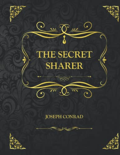 The Secret Sharer: Collector's Edition - Joseph Conrad by Joseph Conrad ...