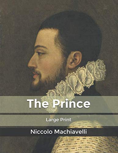 The Prince: Large Print by Niccolò Machiavelli | Goodreads