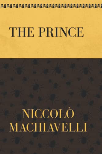 The Prince: Spider Haloween Edition by Niccolò Machiavelli | Goodreads
