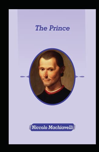 The Prince by Niccolo Machiavelli illustrated by Niccolò Machiavelli ...