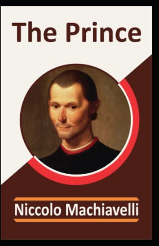The Prince by Niccolo Machiavelli illustrated by Niccolò Machiavelli ...