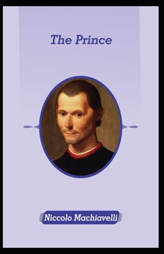 The Prince by Niccolo Machiavelli illustrated by Niccolò Machiavelli ...