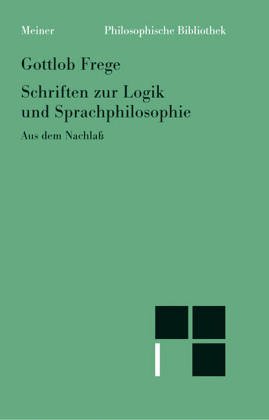Schriften zur Logic und Sprachphilosophie by Gottlob Frege | Goodreads