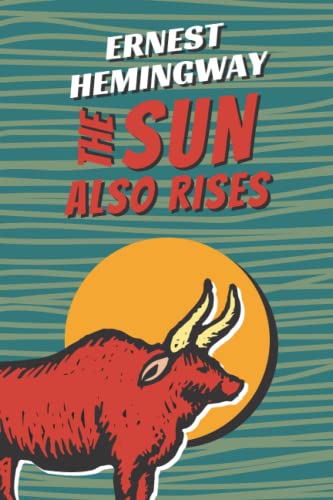 The Sun Also Rises: Ernest Hemingway by Ernest Hemingway | Goodreads