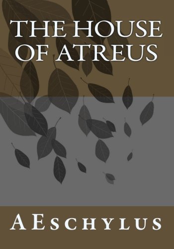 The House of Atreus by Aeschylus | Goodreads