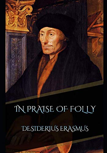 In Praise of Folly by Erasmus | Goodreads