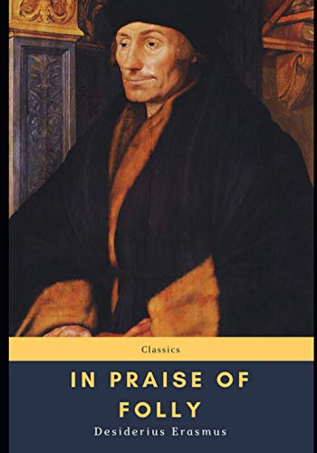 In Praise of Folly by Erasmus | Goodreads