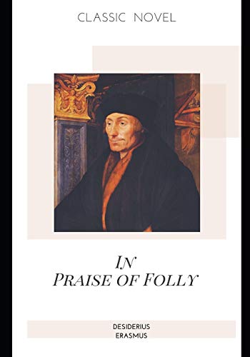 In Praise of Folly by Erasmus | Goodreads